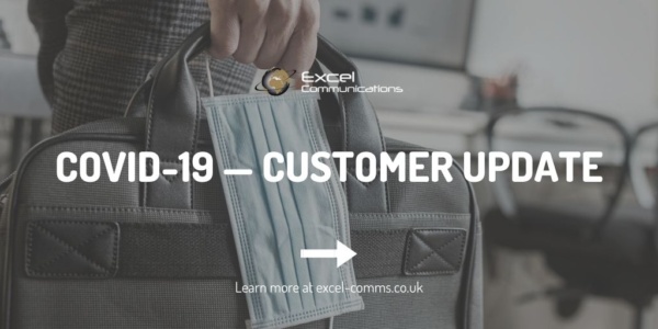 COVID-19 — Customer Update - Excel Communications